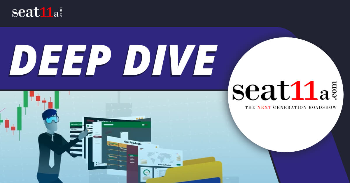 Deep Dive Presentations By Stock-Listed Company Management | Seat11a